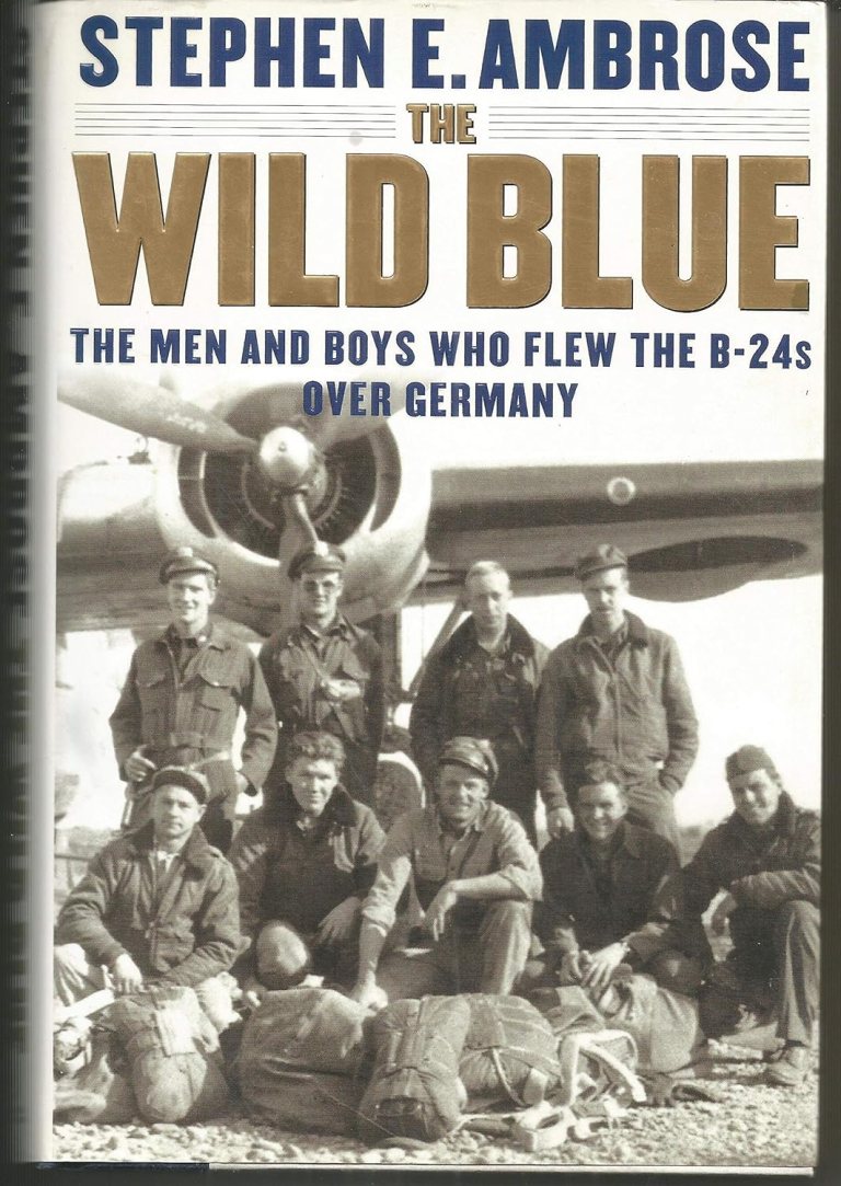 Book Review: ‘The Wild Blue: The Men and Boys Who Flew the B-24s Over ...